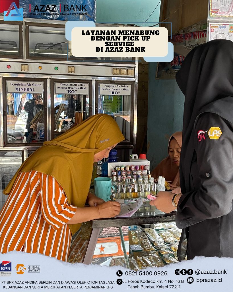 Azaz Bank Hadirkan Layanan Menabung dengan Pick Up Service - Azaz Bank